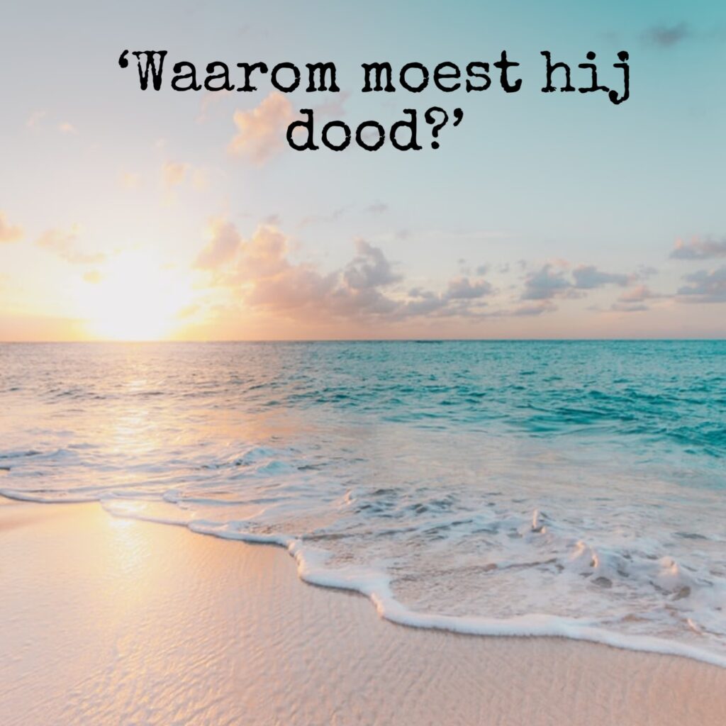 ‘Waarom moest hij dood’ – Stichting Nooit Voorbij